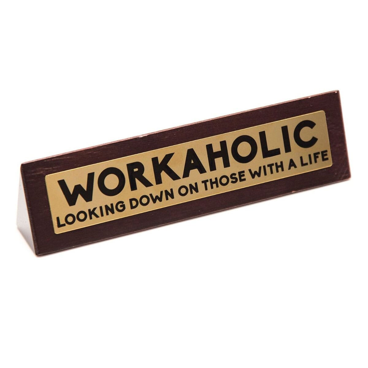 Wooden Desk Sign, Workaholic